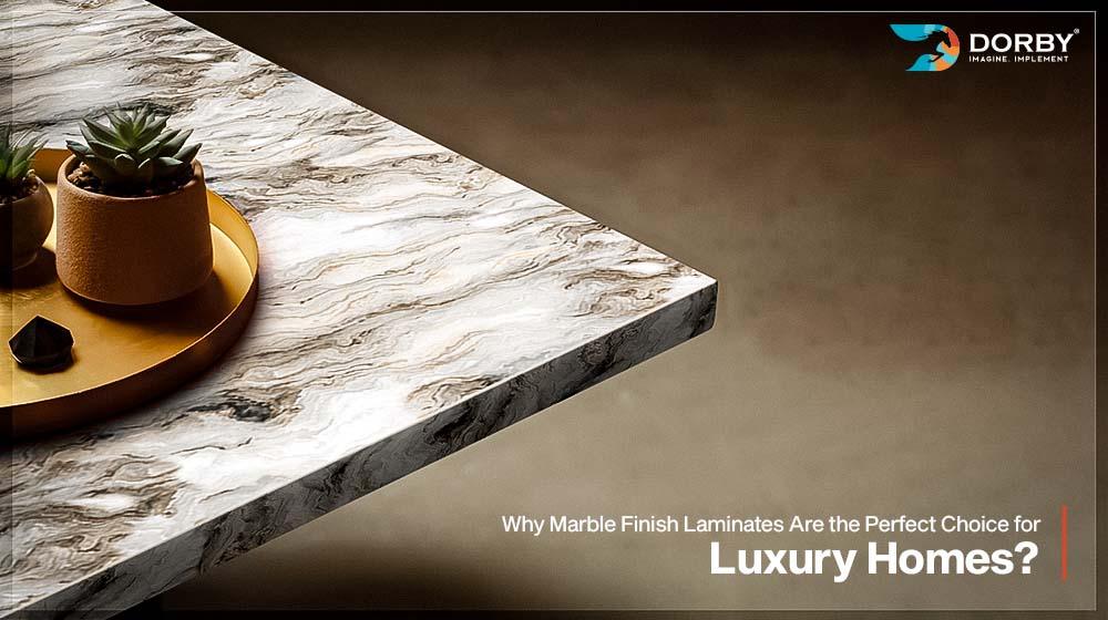 Marble Finish Laminates: Apt for Designing Luxury Homes
